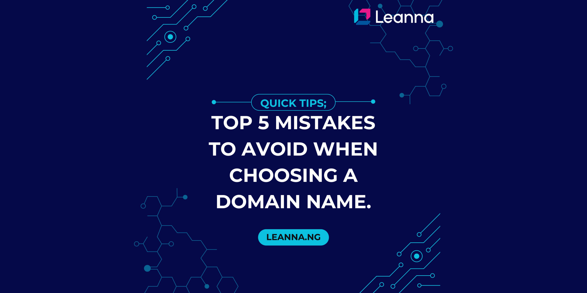 Top 5 Mistakes To Avoid When Choosing A Domain Name. - Leanna